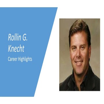 Rollin G. Knecht Career Highlights | PPTX