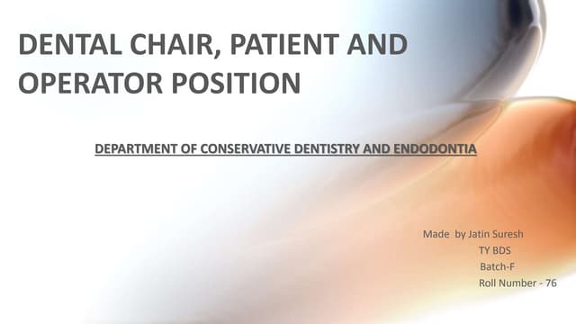 Dental chair position and Patient position.pptx
