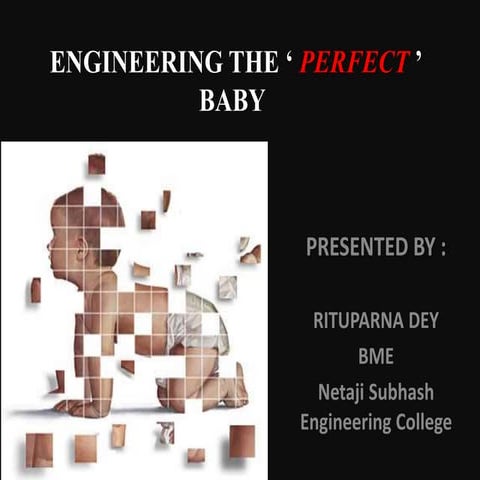 Engineering the 'Perfect Baby' | PPTX | Infertility | Reproductive Health