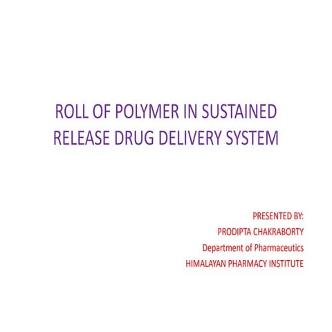 Roll of polymer in sustained release drug delivery | PPTX