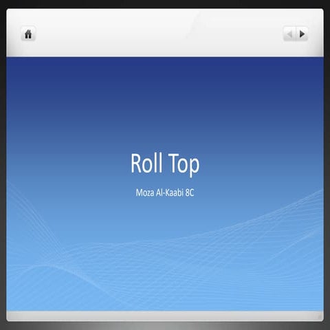 Roll Top | PPTX