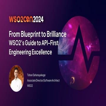 WSO2Con2024 - From Blueprint to Brilliance: WSO2's Guide to API-First Engineering Excellence | PDF