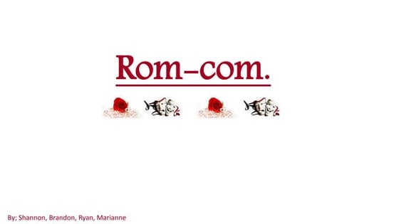 Codes & Conventions Of A Rom-Com | PPTX