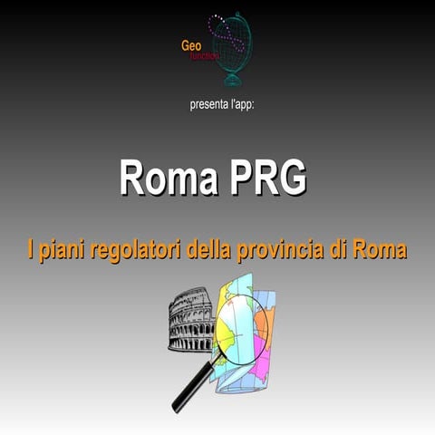 Roma-PRG, l'app per la consultazione dei Piani Regolatori della ...