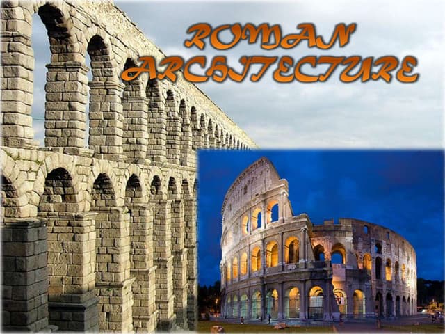 ANCIENT ROMAN ARCHITECTURE | PPT