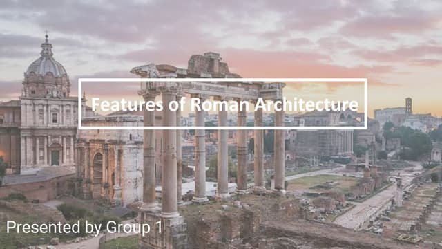 ANCIENT ROMAN ARCHITECTURE | PPT