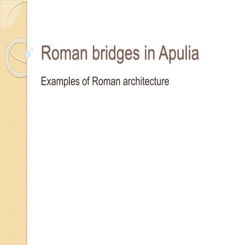 Roman bridges in apulia | PPTX