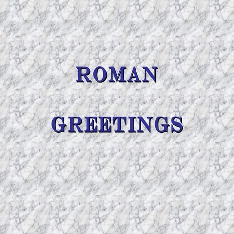 Roman greetings | PPT