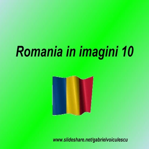 Romania In Imagini 10 | PPS