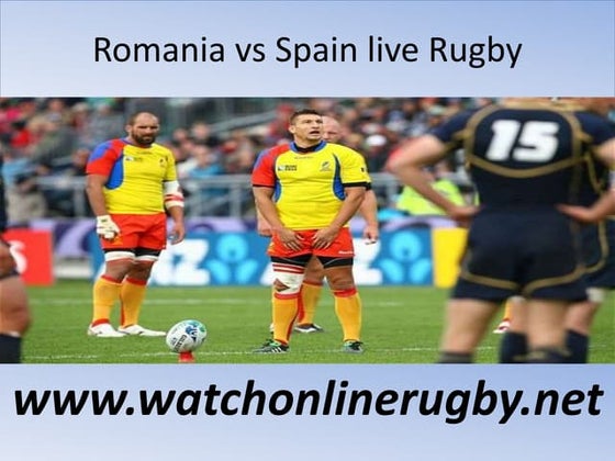 Romania vs spain irb nations cup live | PPTX