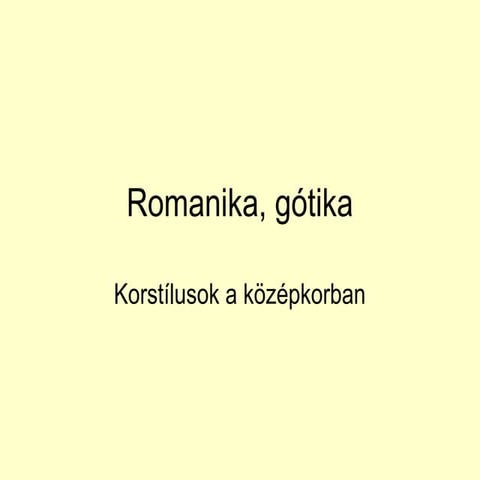 Romanika, gótika | PPT