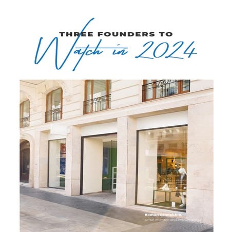 Three Founders to Watch in 2024 | PDF