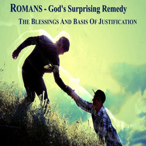 Romans 5 - The Blessings and Basis of Justification | PPTX