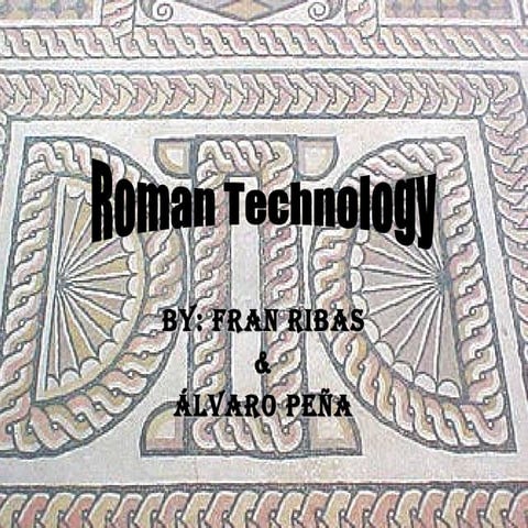 Roman Technology | PPT