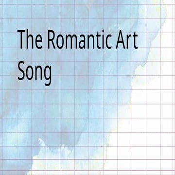 ROMANTIC ART SONG LESSON 1.pptxto the most popular song | PPTX
