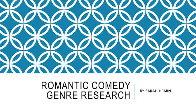 Romantic comedy genre research | PPTX