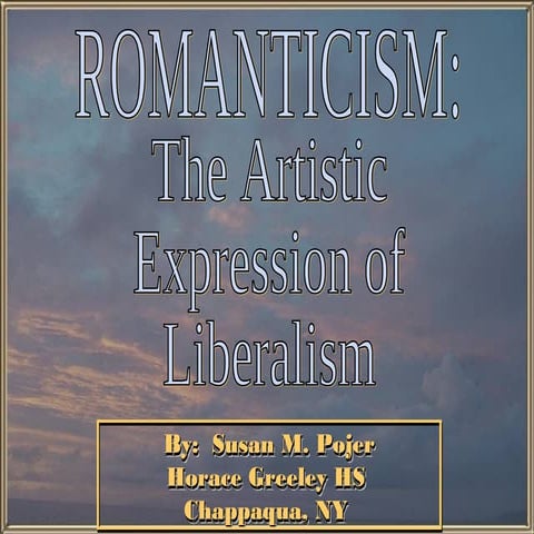 Romanticism | PPT | Arts and Crafts | Hobbies & Interests