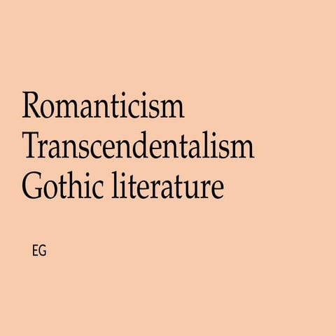 Romanticism, Transcendentalism and Gothic Lit | PPT