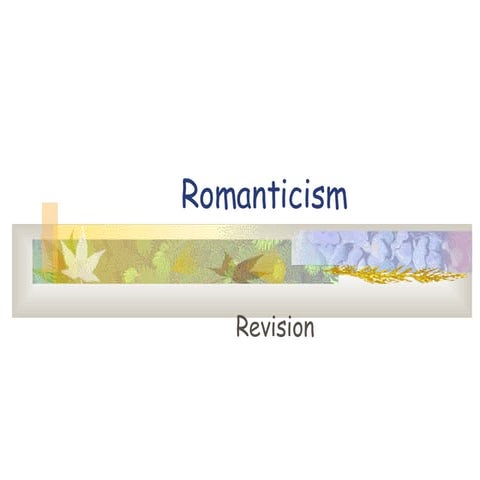 Romanticism Revision | PPT