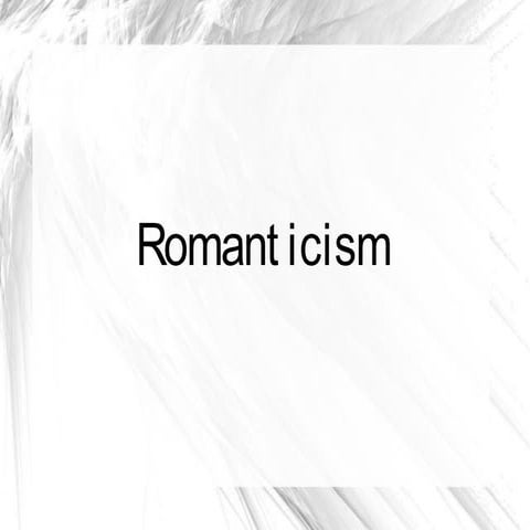 Romanticism ppt | PPT