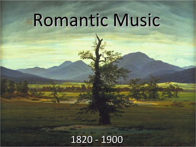 Music of the Romantic Period (Brief History) (1820-1910) For Grade 9 ...