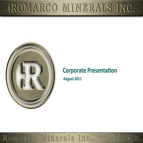 Romarco Corporate Presentation - AUGUST 2011 | PDF