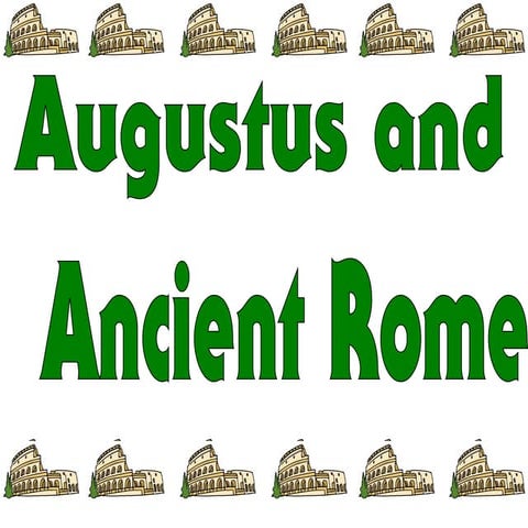 Augustus and Ancient Rome | PPT