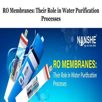 RO Membranes: Their Role in Water Purification Processes | PPT