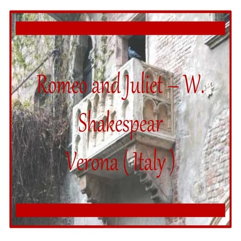 Romeo and juliet w.shakespeare-verona | PPTX