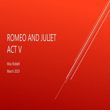 Romeo and Juliet Act Five | PPTX
