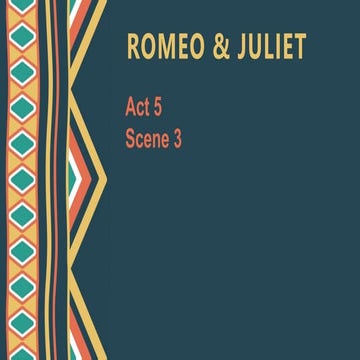 ROMEO & JULIET act 5 scene 3 death scene.pptx