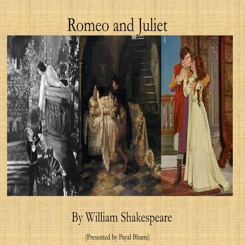 Romeo and Juliet is a tragedy written by William Shakespeare early in ...