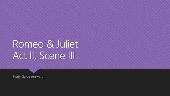 Romeo & Juliet Act 2, Scene 5 | PPT