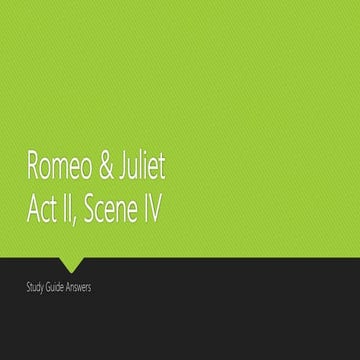 Romeo & Juliet Act 2, Scene 4 | PPTX