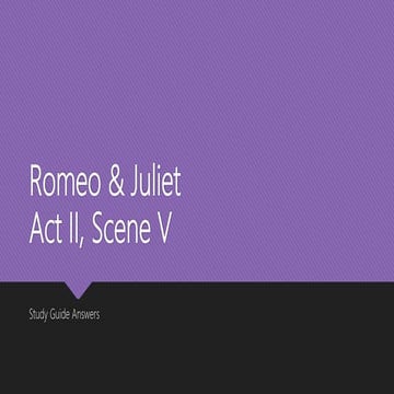 Romeo & Juliet Act 2, Scene 5 | PPTX