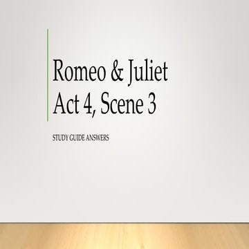 Romeo & Juliet, Act 4, Scene 3 | PPTX | Food & Drink