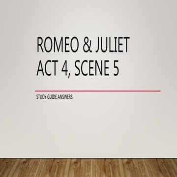 Romeo & Juliet, Act 4, Scene 5 | PPT