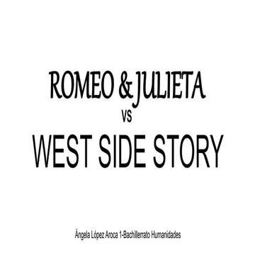 Romeo y Julieta vs West Side Story | PPTX