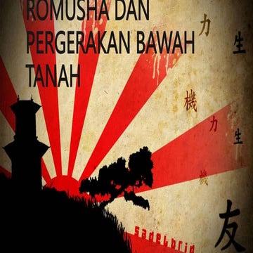 ROMUSHA DAN GERAKAN BAWAH TANAH.pptx