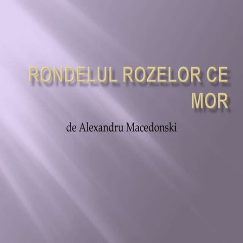 Rondelul rozelor ce mor | PPTX
