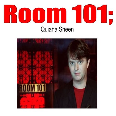 Room 101 | PPT