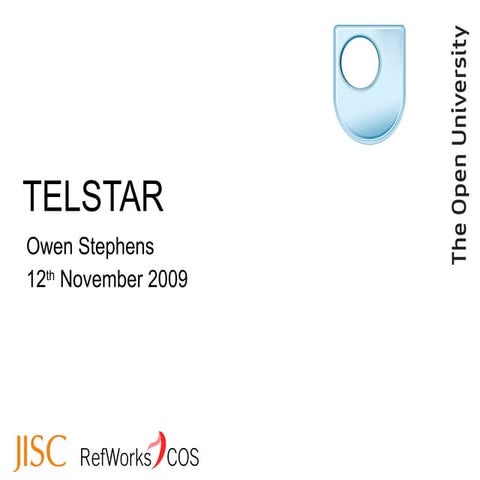 Room2 TELSTAR (Ou) Owen Stephens Ssbr 20091112 | PPT