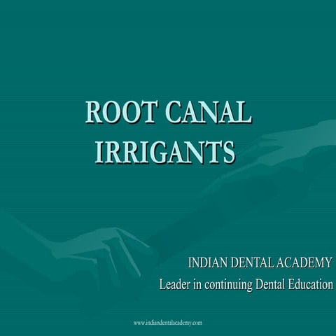 Root canal irrigants /endodontic courses | PPT