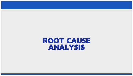Root cause analysis | PPT