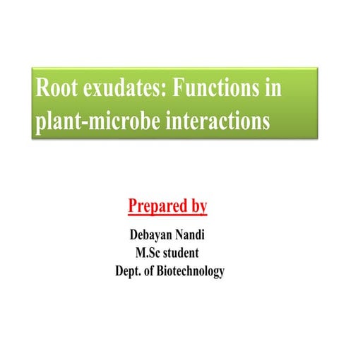 Root Exudates :Functions in plant-microbe interaction | PPTX