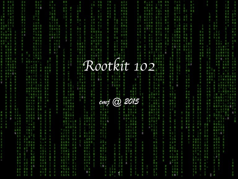 Rootkit 102 Kernel Based Rootkit 4715