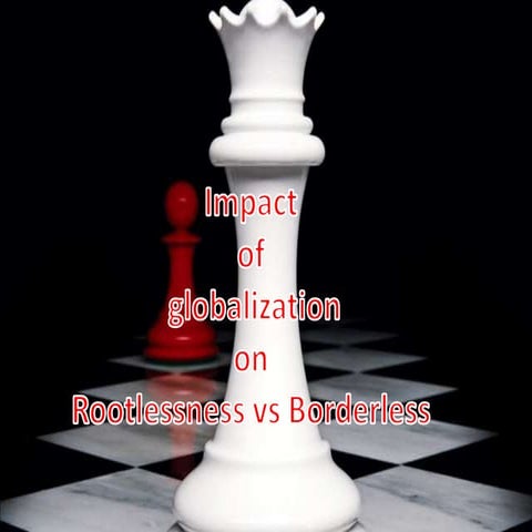 Rootlessness vs borderless | PPT