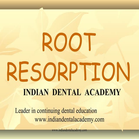 Root resorption /certified fixed orthodontic courses by Indian dental academy | PPT