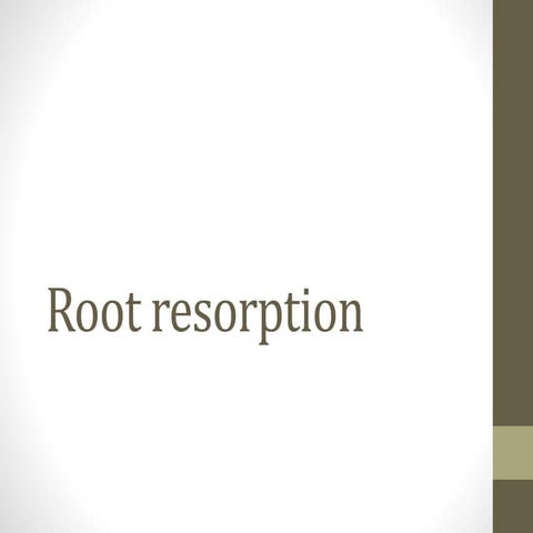 Root resorption | PPTX