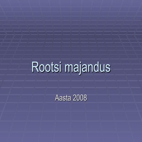 Rootsi Majandus | PPT
